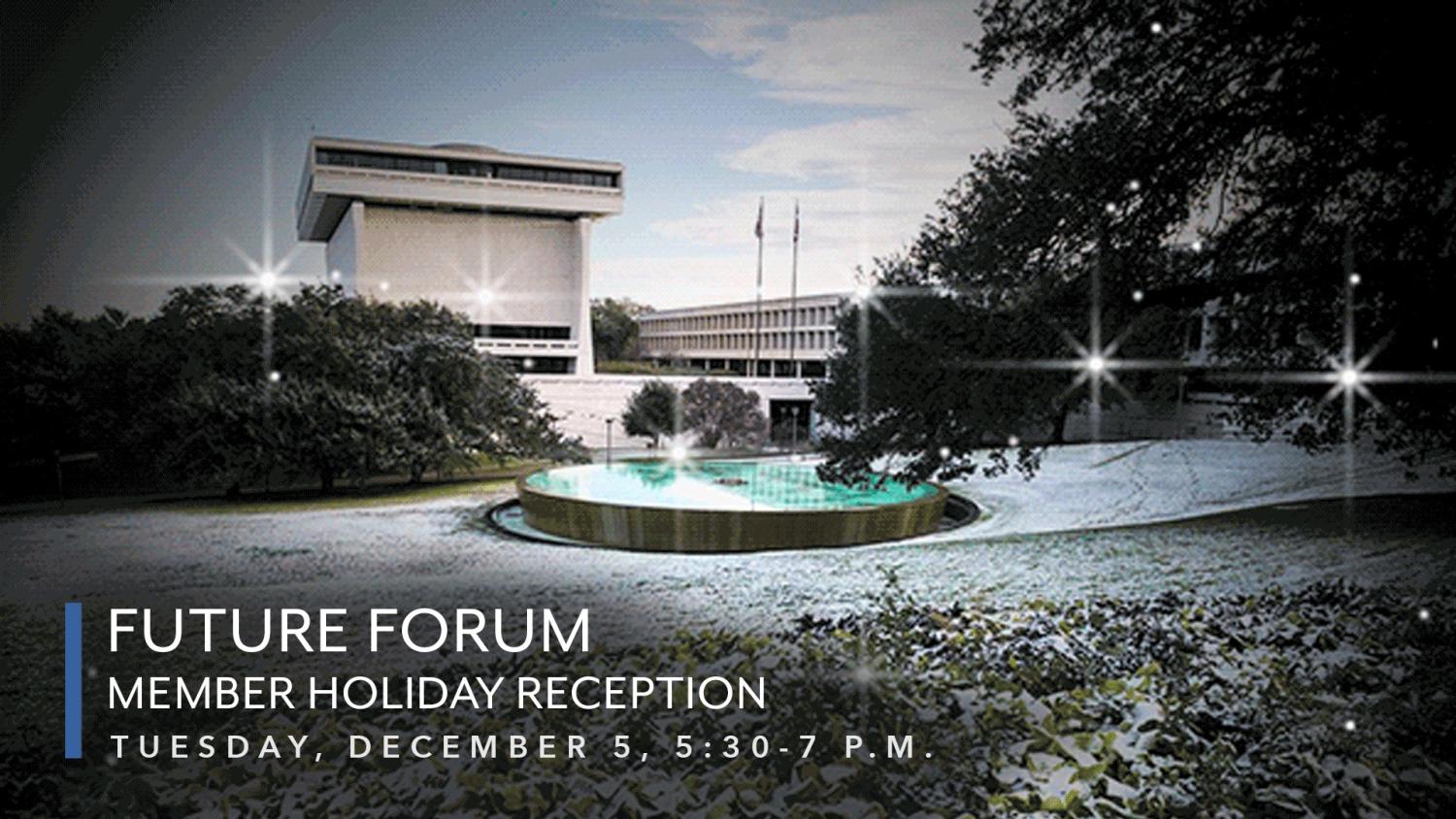 Future Forum Member Holiday Reception - LBJ Library
